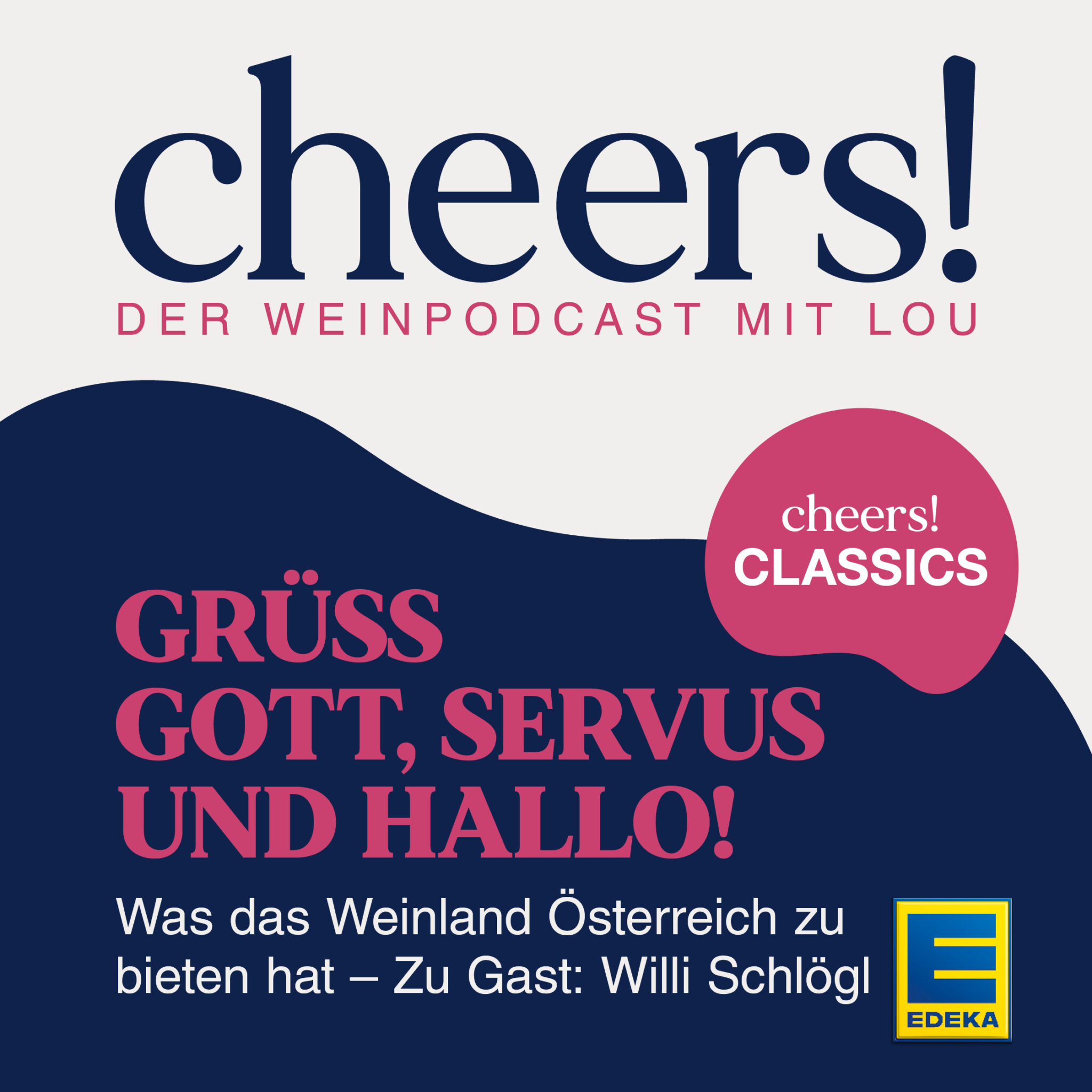 CHEERS CLASSICS: Grüß Gott, Servus und hallo! – Was das Weinland ...